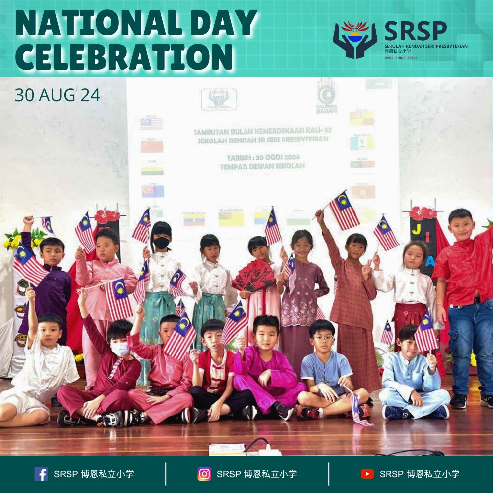 2024 National Day Celebration – SEKOLAH RENDAH SERI PRESBYTERIAN